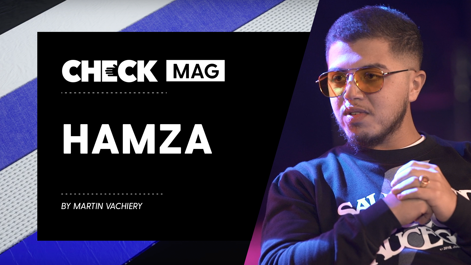#CheckMag x Hamza – Check